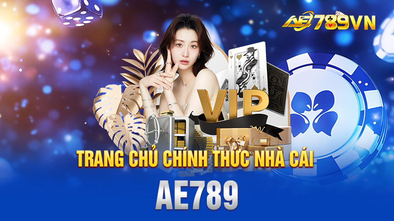 AE789 ⭐️ Trang Chủ Chính Thức Nhà Cái AE789 [2025]